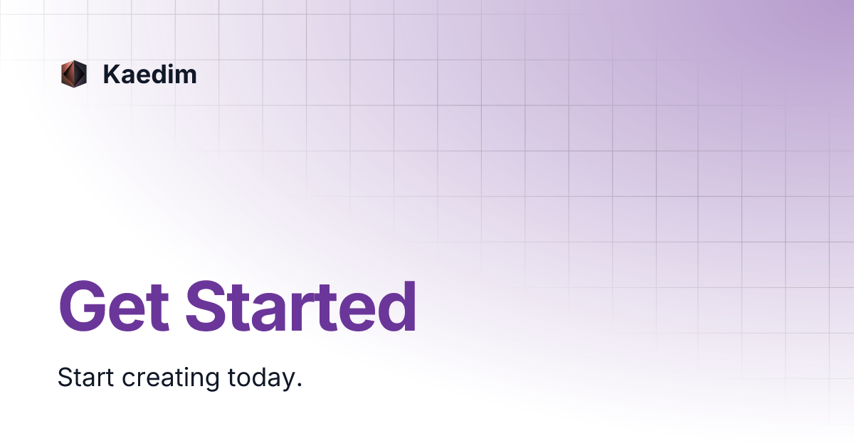 Get Started | Kaedim