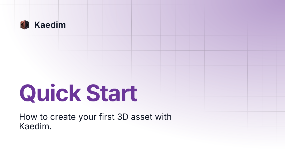 Quick Start | Kaedim