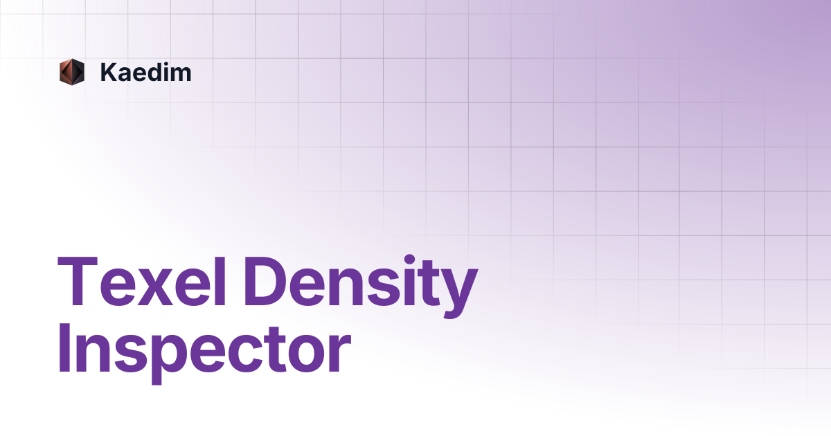 Texel Density Inspector | Kaedim